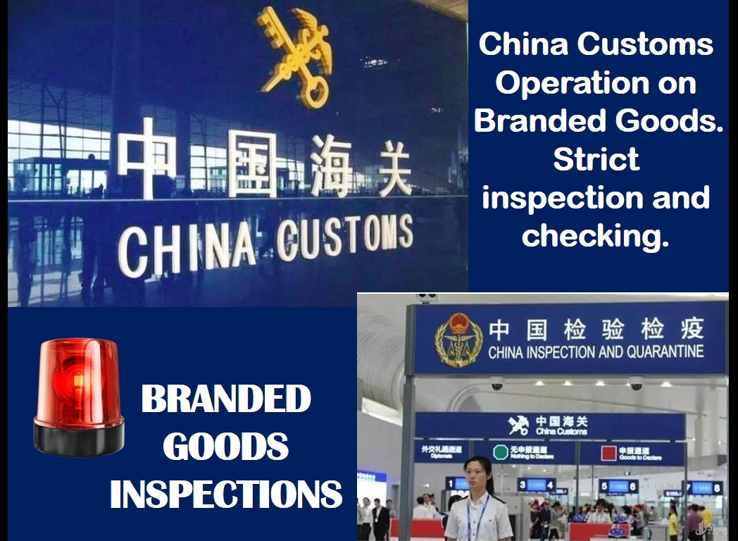 China Customs Operation Branded Goods. Strict inspection and checking